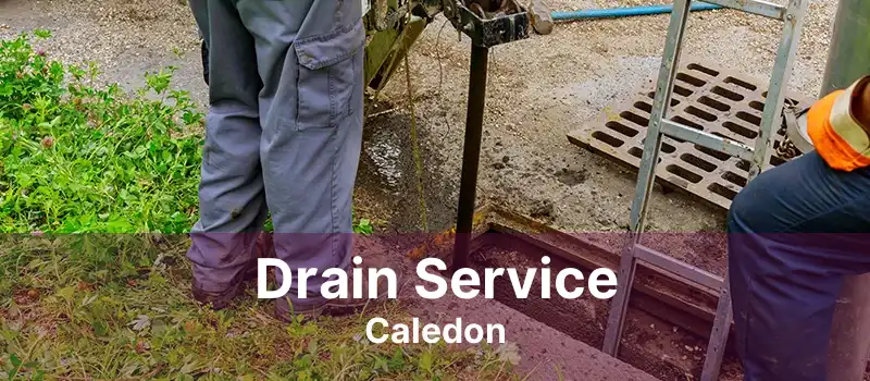 Drain Service Caledon - Drain Cleaning Service